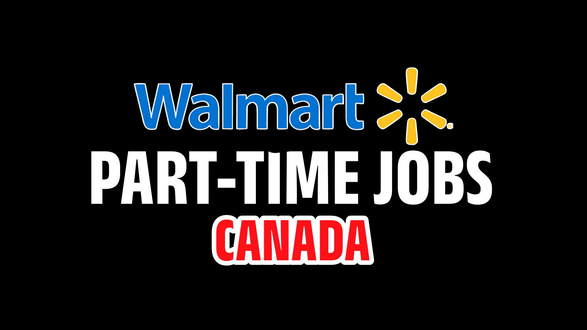 [Daily Updated] Walmart Jobs Canada - Part-time and Full-time